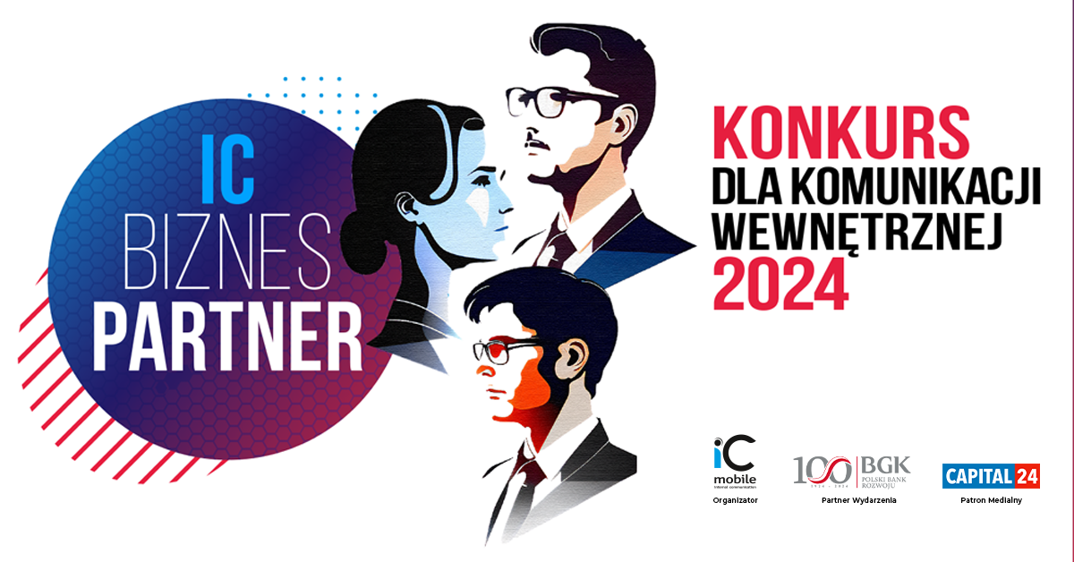 Konkurs IC Biznes Partner: Czas docenić komunikację wewnętrzną ...